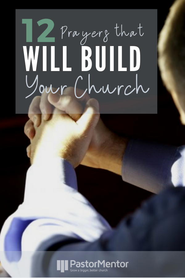 12 Prayers that will Build your Church